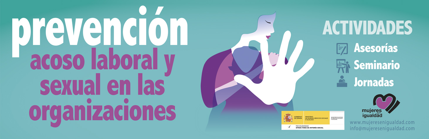 Mujeres En Igualdad Apuesta Por Prevenir El Acoso Laboral Y Sexual En